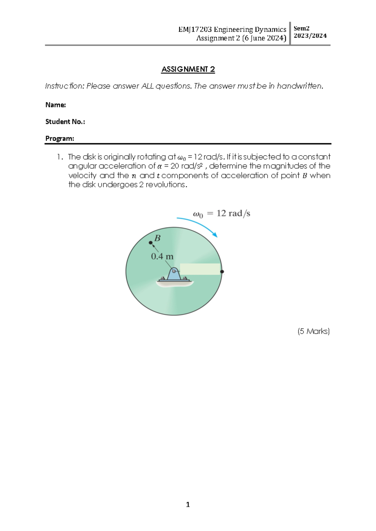 Assignment 2 - EMJ17203 - EMJ17203 Engineering Dynamics Assignment 2 ( 6 June 2024 ) 2023 /20 24 ...