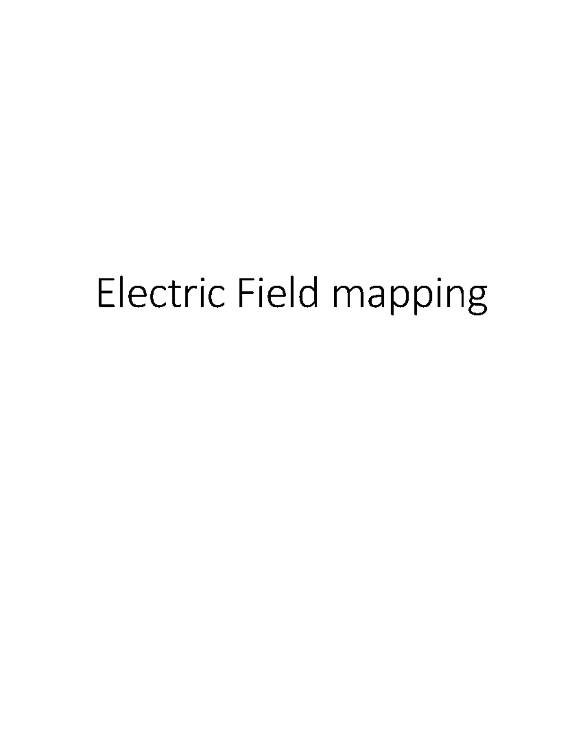 Lab 1 Electric Field Mapping - Electric Field mapping Objective: To ...