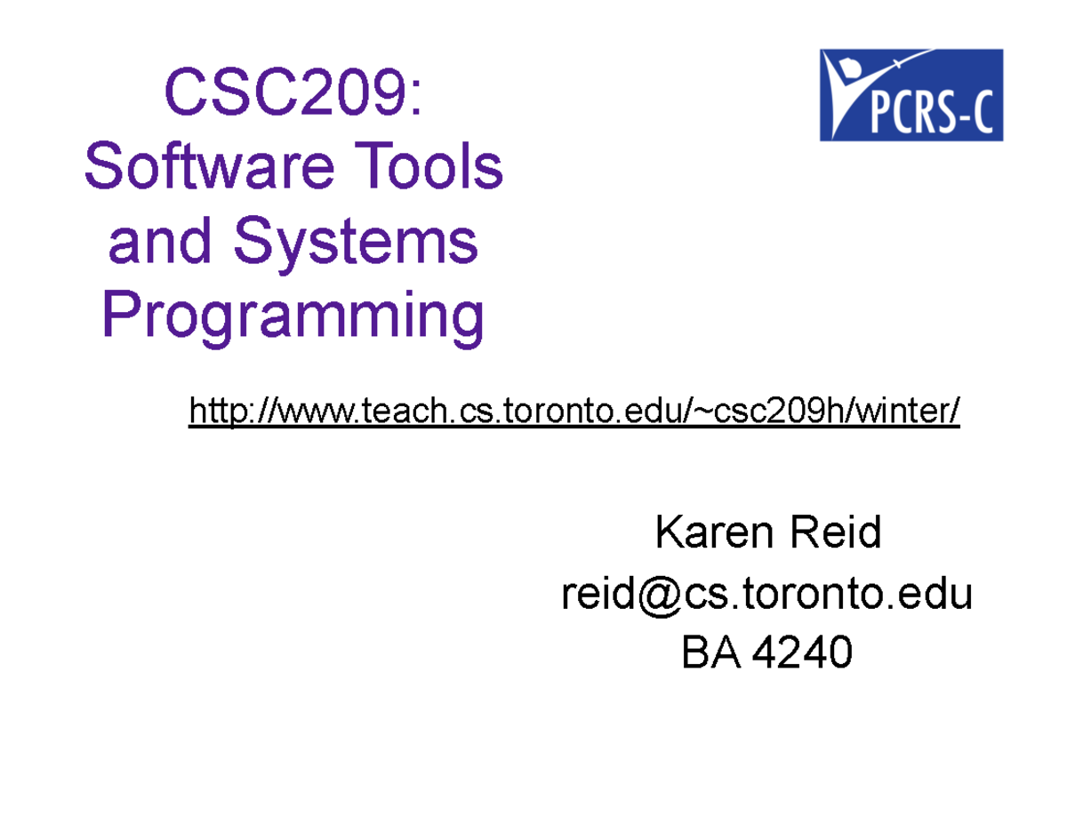 Intro Slides 1 - Inroduction to CSC209 Part 1 - CSC209: Software Tools and Systems Programming ...