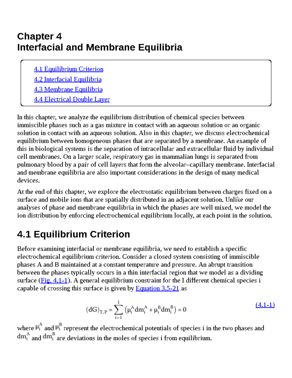 Interfacial and Membrane Equilibria - Also in this chapter, we discuss electrochemical ...