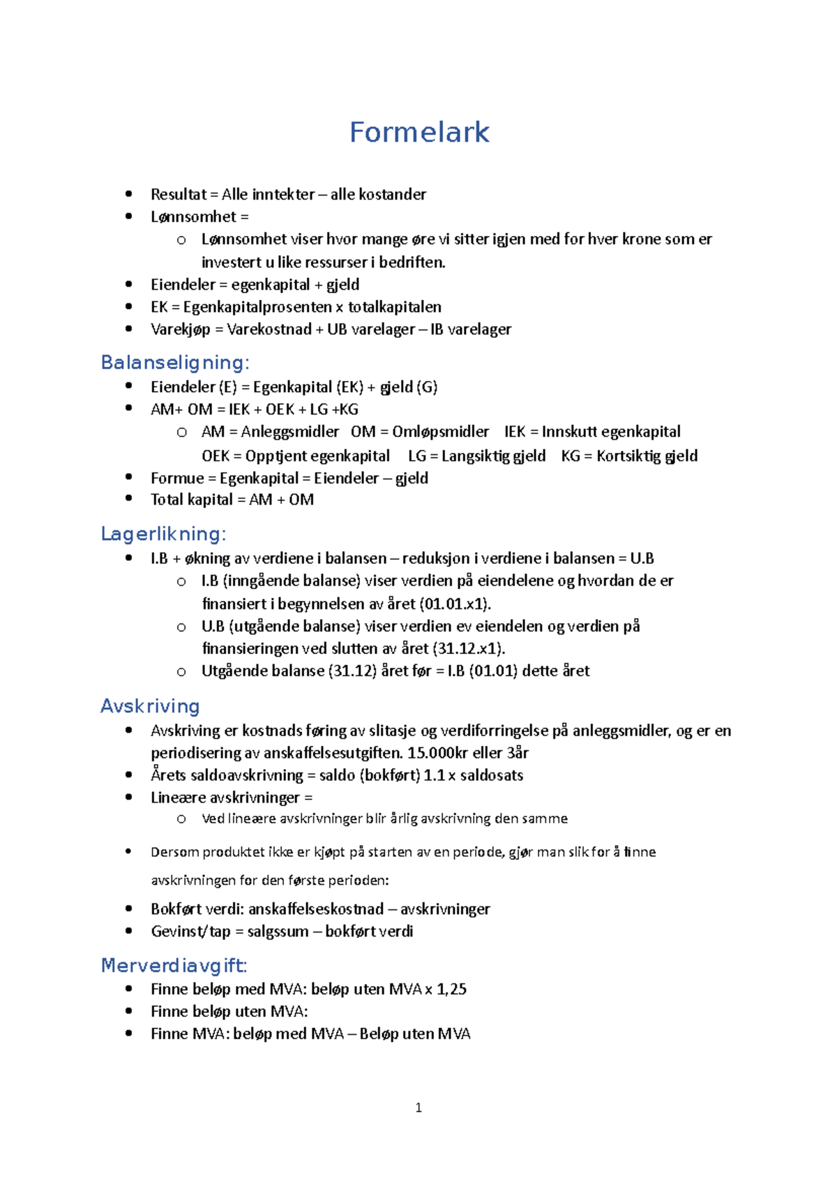 Formelark - Inneholder essensielle formler til faget. Brukte kun dette til eksamen og fekk - Studocu