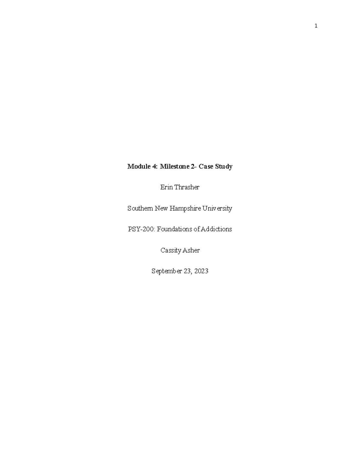 PSY200 Milestone 2 Case Study ET - Module 4: Milestone 2- Case Study Erin Thrasher Southern New ...