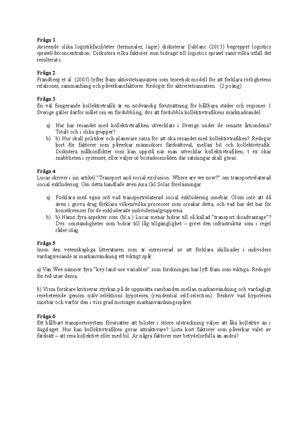 Instuderingsfrågor fek42111 - Fråga 1 Avseende olika ...