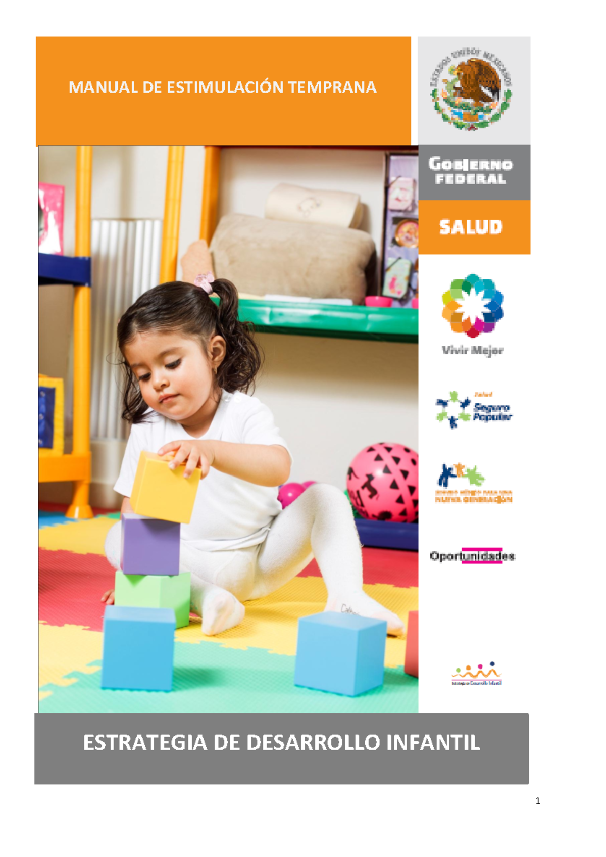 Manual - ESTRATEGIA DE DESARROLLO INFANTIL MANUAL DE ESTIMULACIÓN TEMPRANA INTRODUCCIÓN El - Studocu