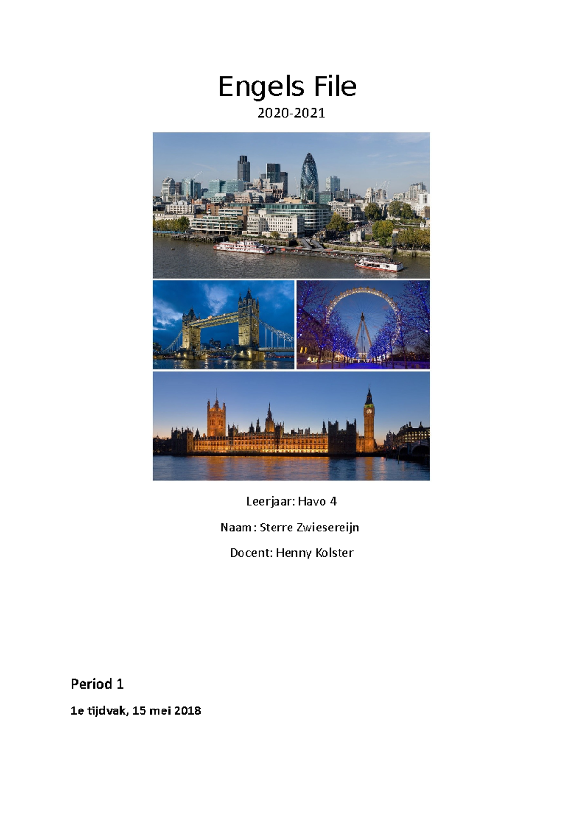 Engels File 2020-2021 - Engels File 2020- Leerjaar: Havo 4 Naam: Sterre Zwiesereijn Docent ...