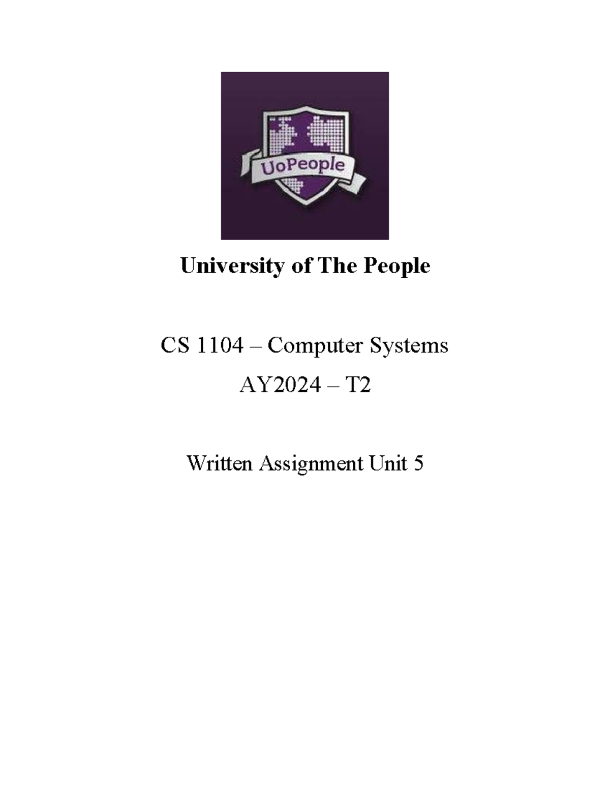 Assignment-Unit 5 - Interaction between five crucial component of ALU - University of The People ...