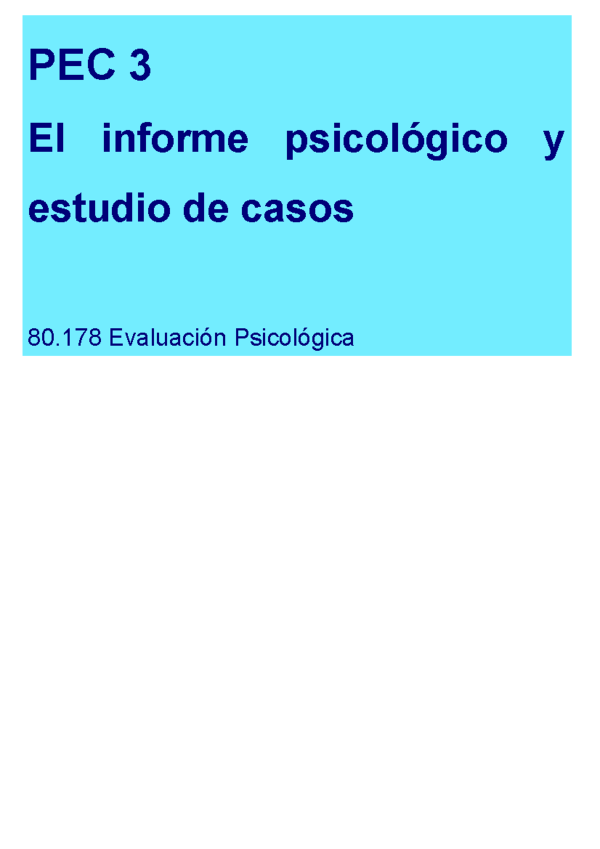 PEC 3 Enunciados 05 23 - PEC 3 El informe psicológico y estudio de casos 80 Evaluación ...