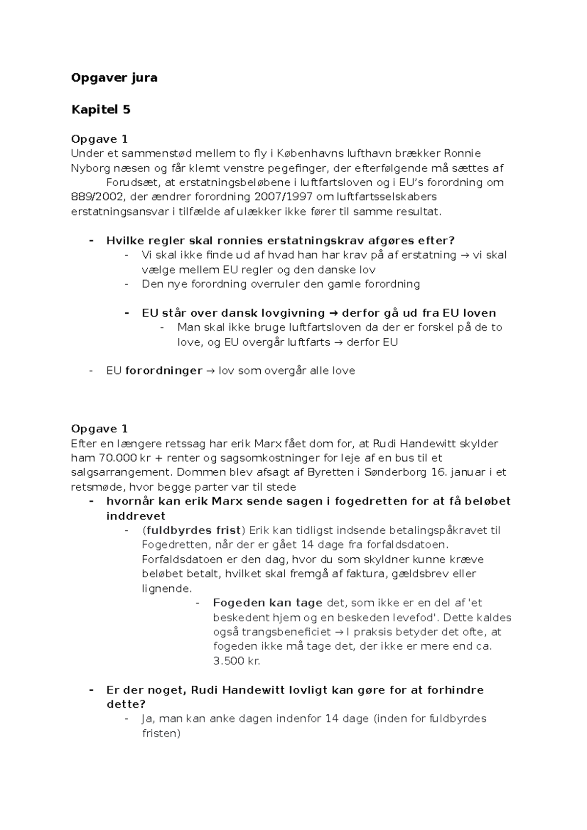 Opgaver jura - Opgaver jura Kapitel 5 Opgave 1 Under et sammenstød mellem to fly i Københavns ...