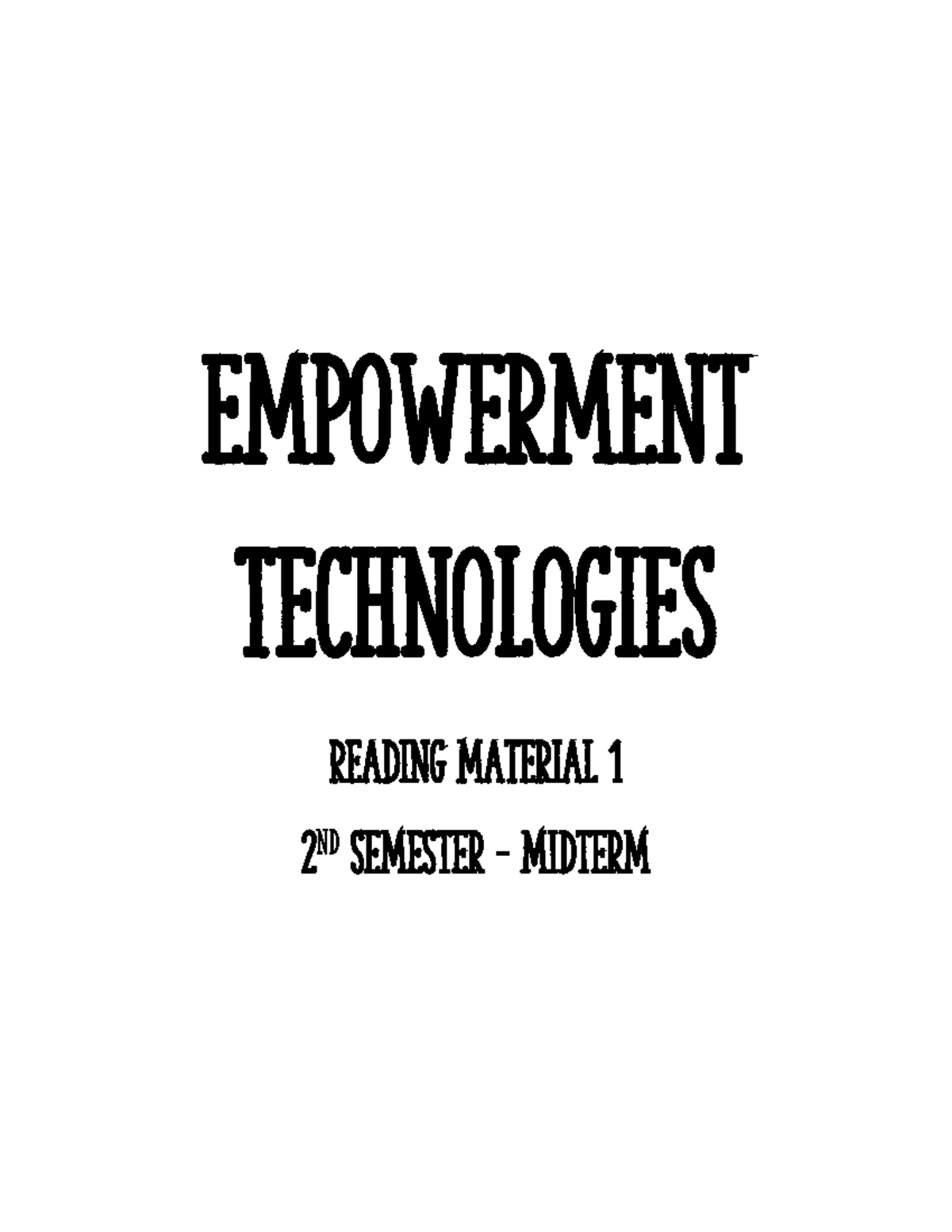 Etech L1 - EMPOWERMENT TECHNOLOGIES READING MATERIAL 1 2 nd semester - midterm Information and ...