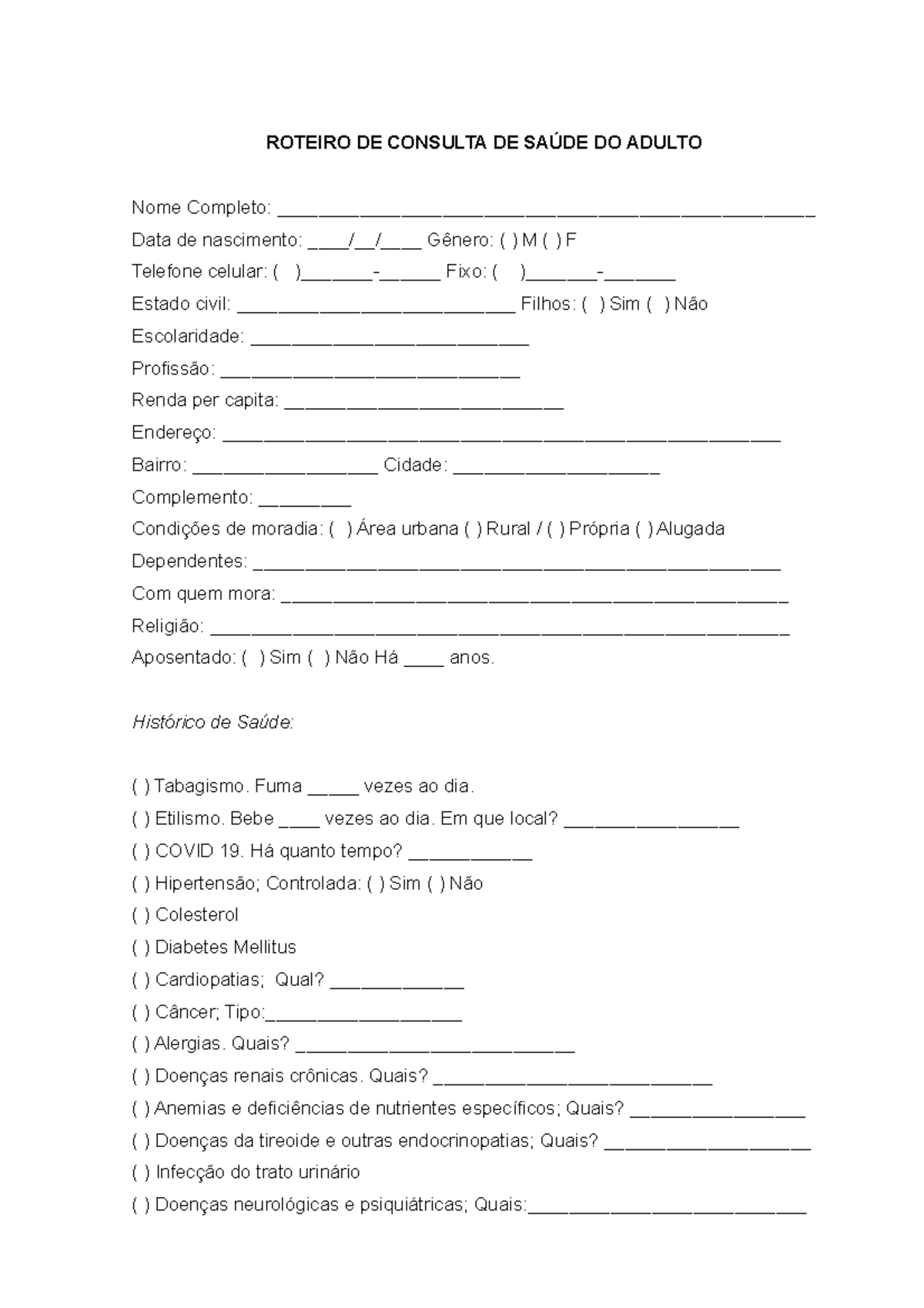 ROTEIRO DE CONSULTA DA SAÚDE DO ADULTO - ROTEIRO DE CONSULTA DE SAÚDE DO ADULTO Nome Completo ...