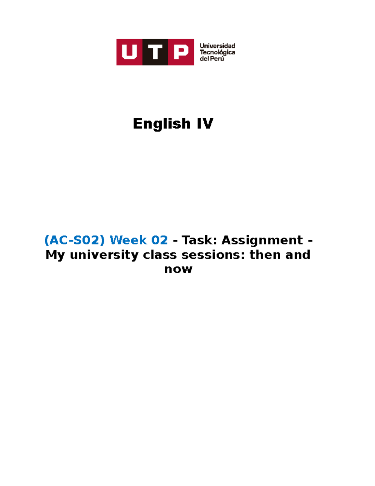 Week2 - Semana2 - Ingles IV - English IV (AC-S02) Week 02 - Task: Assignment - My university ...