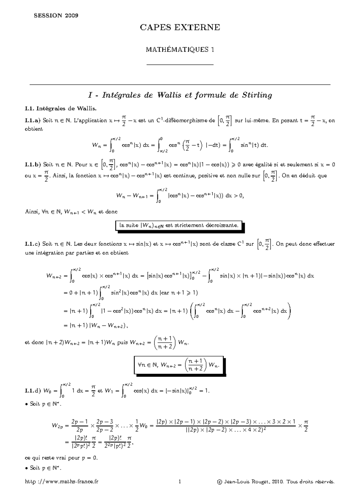 Capes 2009 M1 Corrige - SESSION 2009 CAPES EXTERNE MATHÉMATIQUES 1 I - Intégrales de Wallis et ...