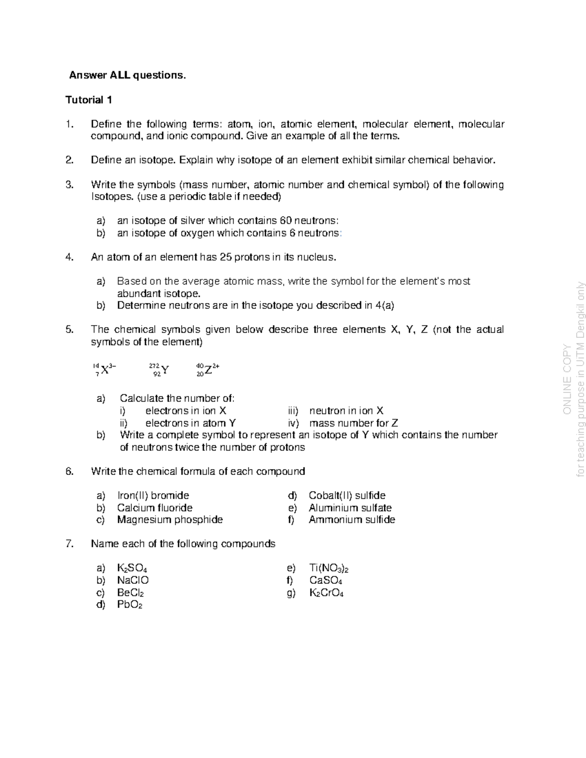 Tutorial 1,2 3 Chapter 1 - Answer ALL questions. Tutorial 1 Define the following terms: atom ...