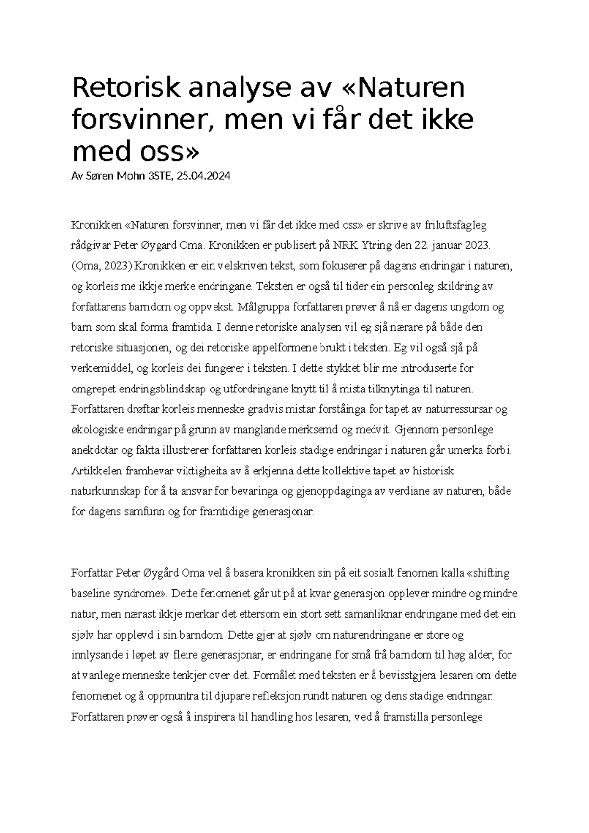 Retorisk analyse - Kronikken «Naturen forsvinner, men vi får det ikke med oss» er skrive av ...