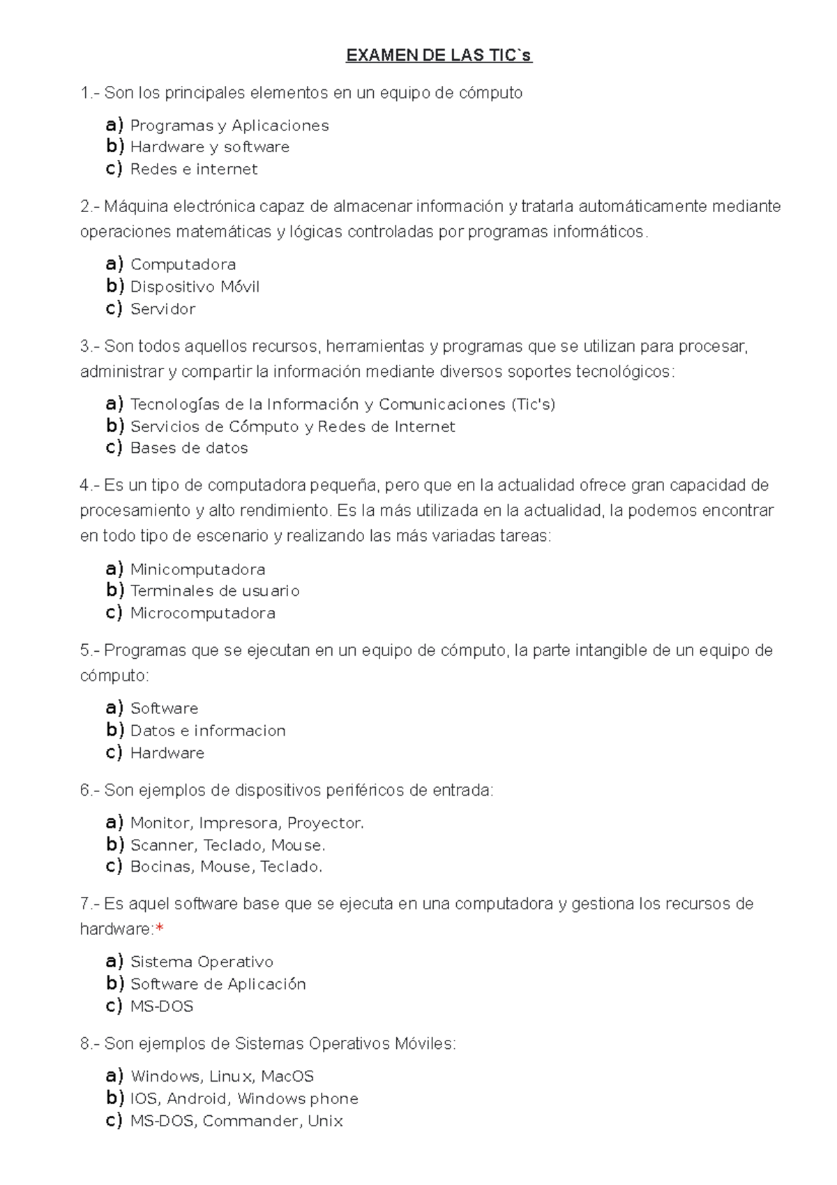 Examen DE LAS TIC - EXAMEN DE LAS TIC`s 1.- Son los principales elementos en un equipo de ...