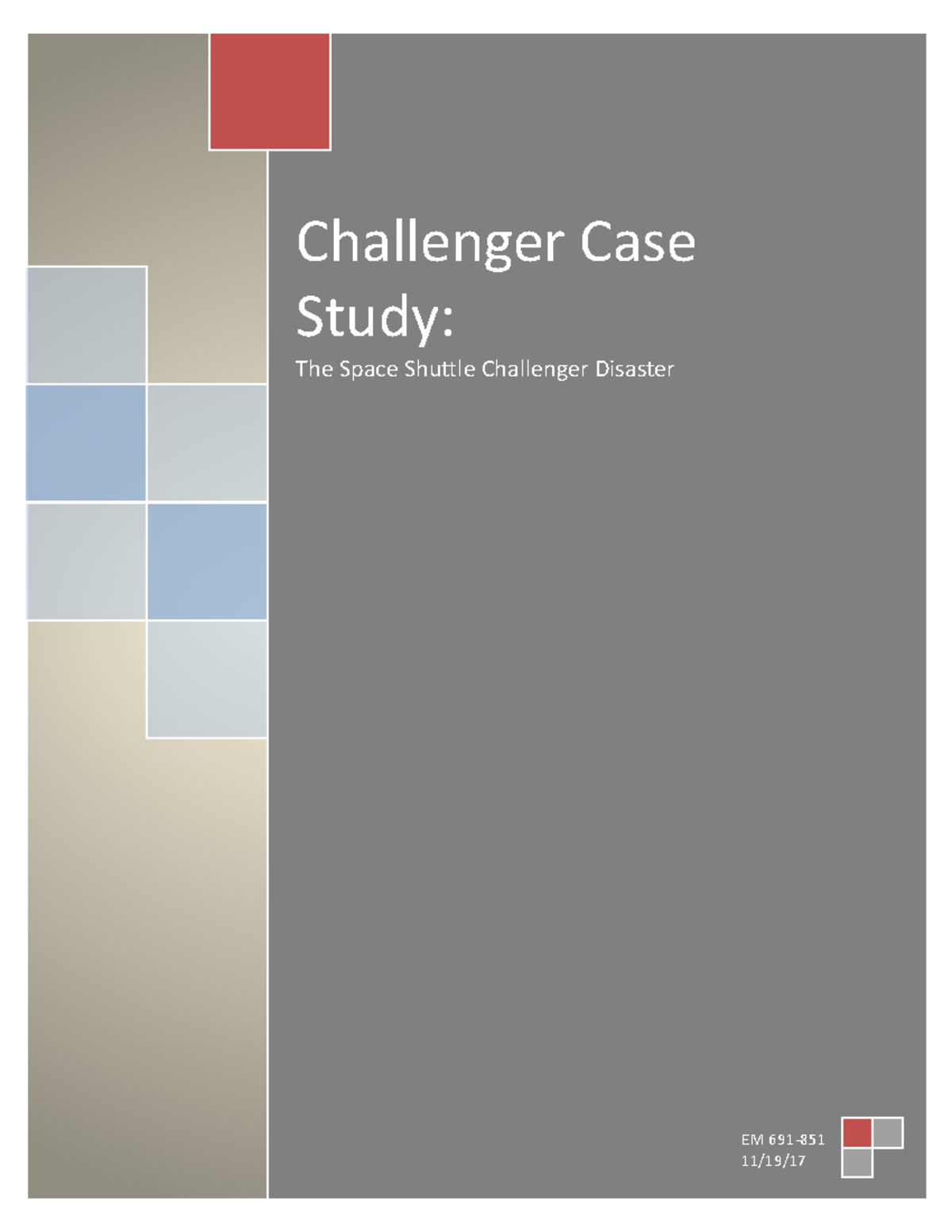 Challenger Case Study Grade A Challenger Case Study The Space 
