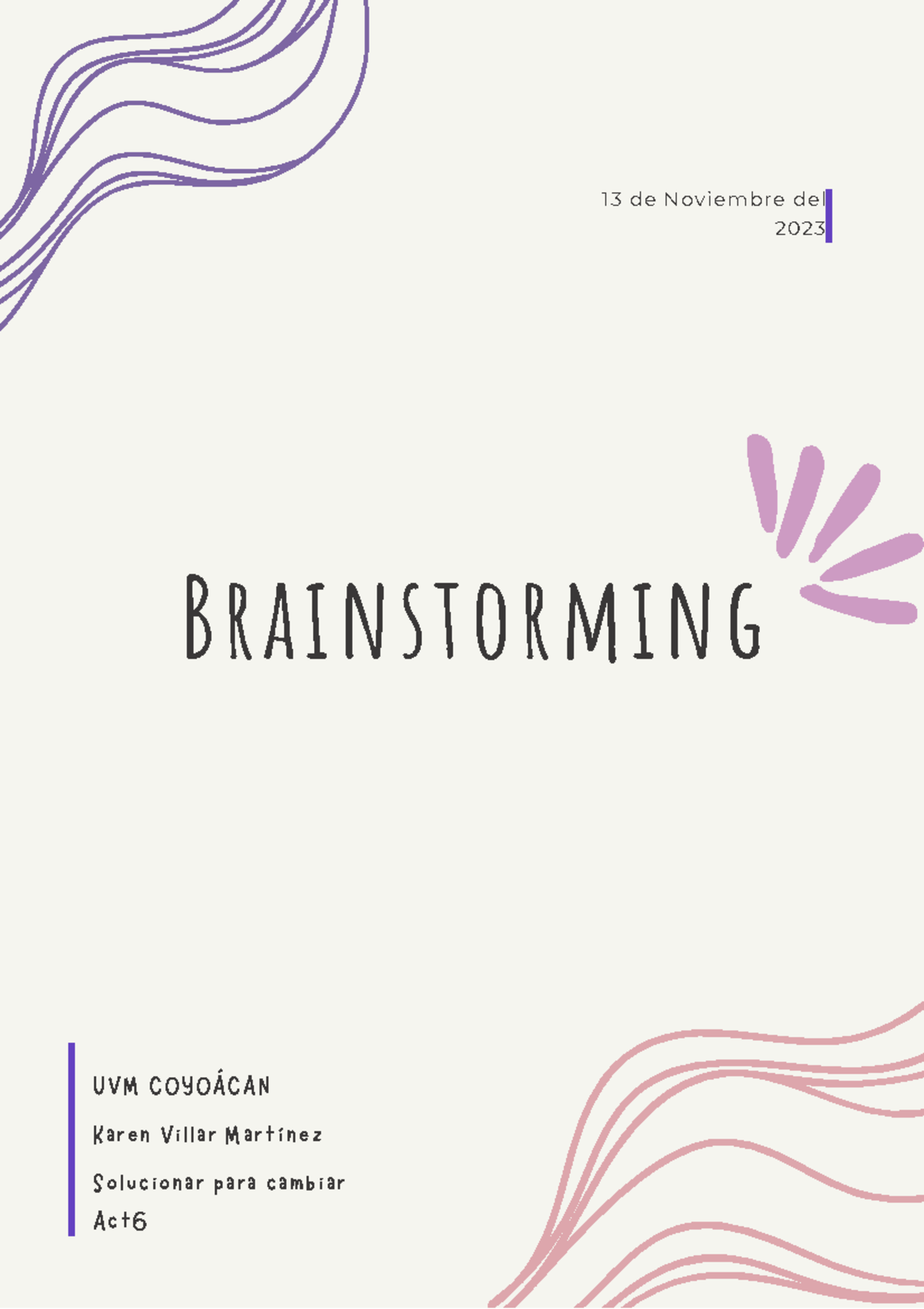 Act 6 SPC - act 6 solucionar para cambiar - Brainstorming Solucionar para cambiar 13 de ...