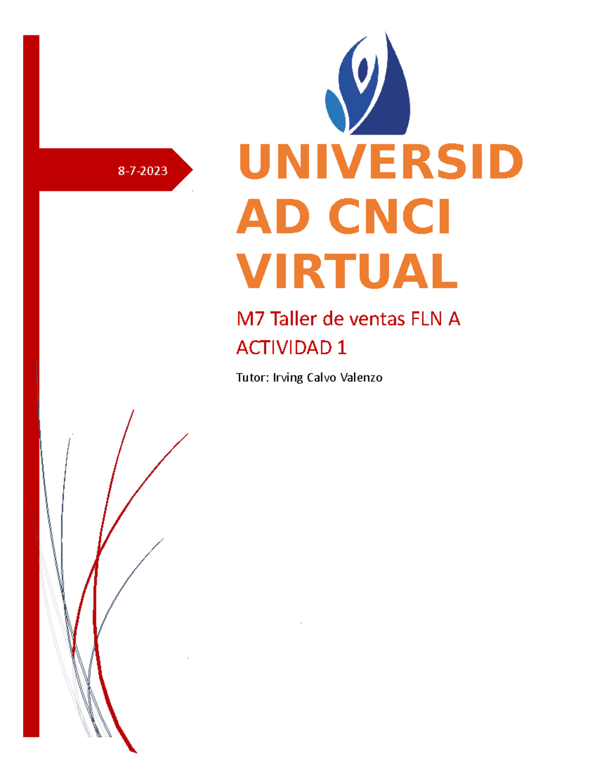 Taller de ventas actividad 1 - 8-7-2023 UNIVERSID AD CNCI VIRTUAL M7 ... Taller de ventas actividad 1 - 8-7-2023 UNIVERSID AD CNCI VIRTUAL M7 ...