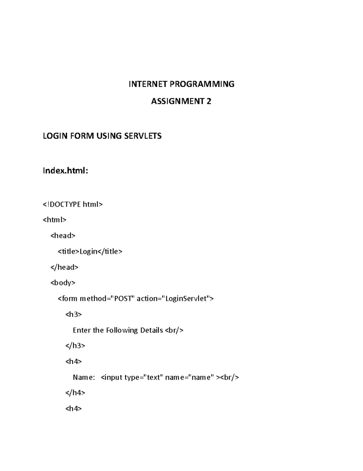 IP Assignment - ghjk - INTERNET PROGRAMMING ASSIGNMENT 2 LOGIN FORM USING SERVLETS Index: - Studocu