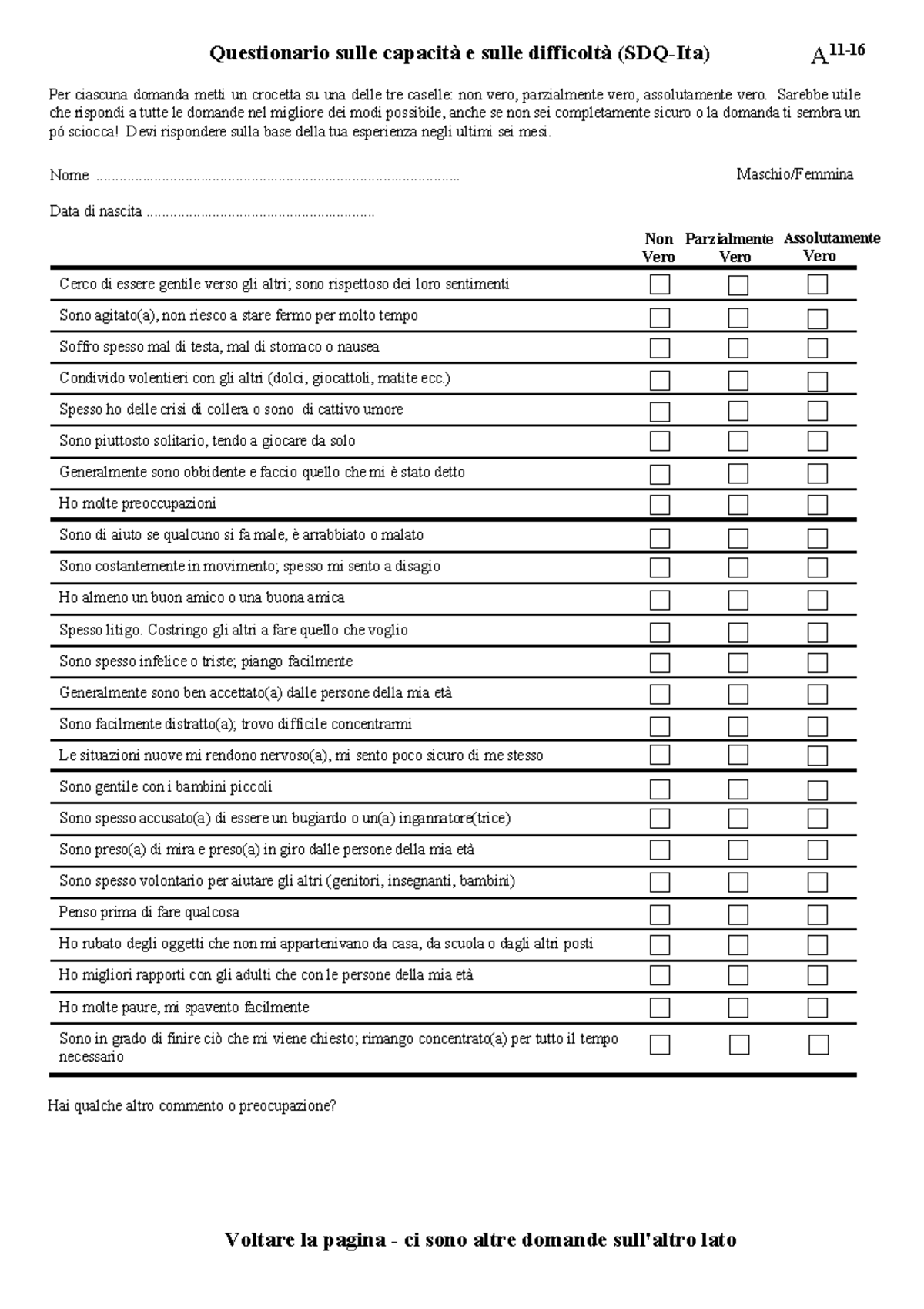 Sdq ragazzo - Questionario sulle capacità e sulle difficoltà (SDQ-Ita) Per ciascuna domanda ...