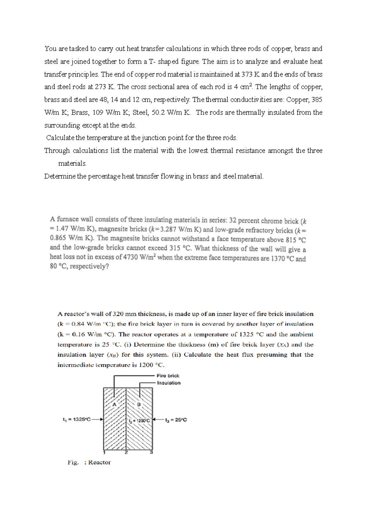 Conduction heat transfer examples 24 - You are tasked to carry out heat ...
