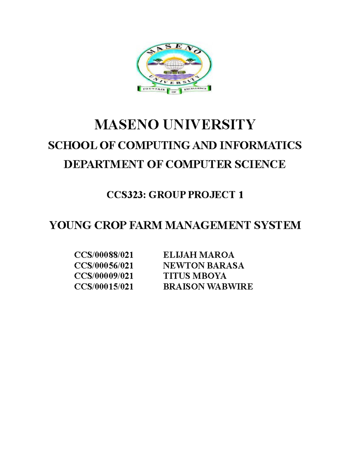 Project - MASENO UNIVERSITY SCHOOL OF COMPUTING AND INFORMATICS DEPARTMENT OF COMPUTER SCIENCE ...