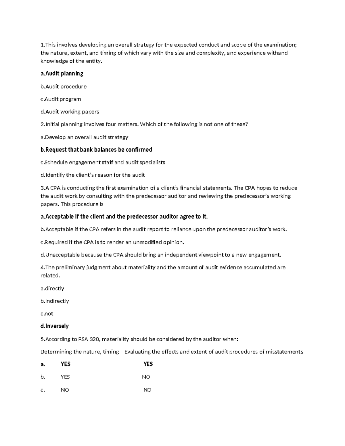 auditing practice - 1 involves developing an overall strategy for the expected conduct and scope ...