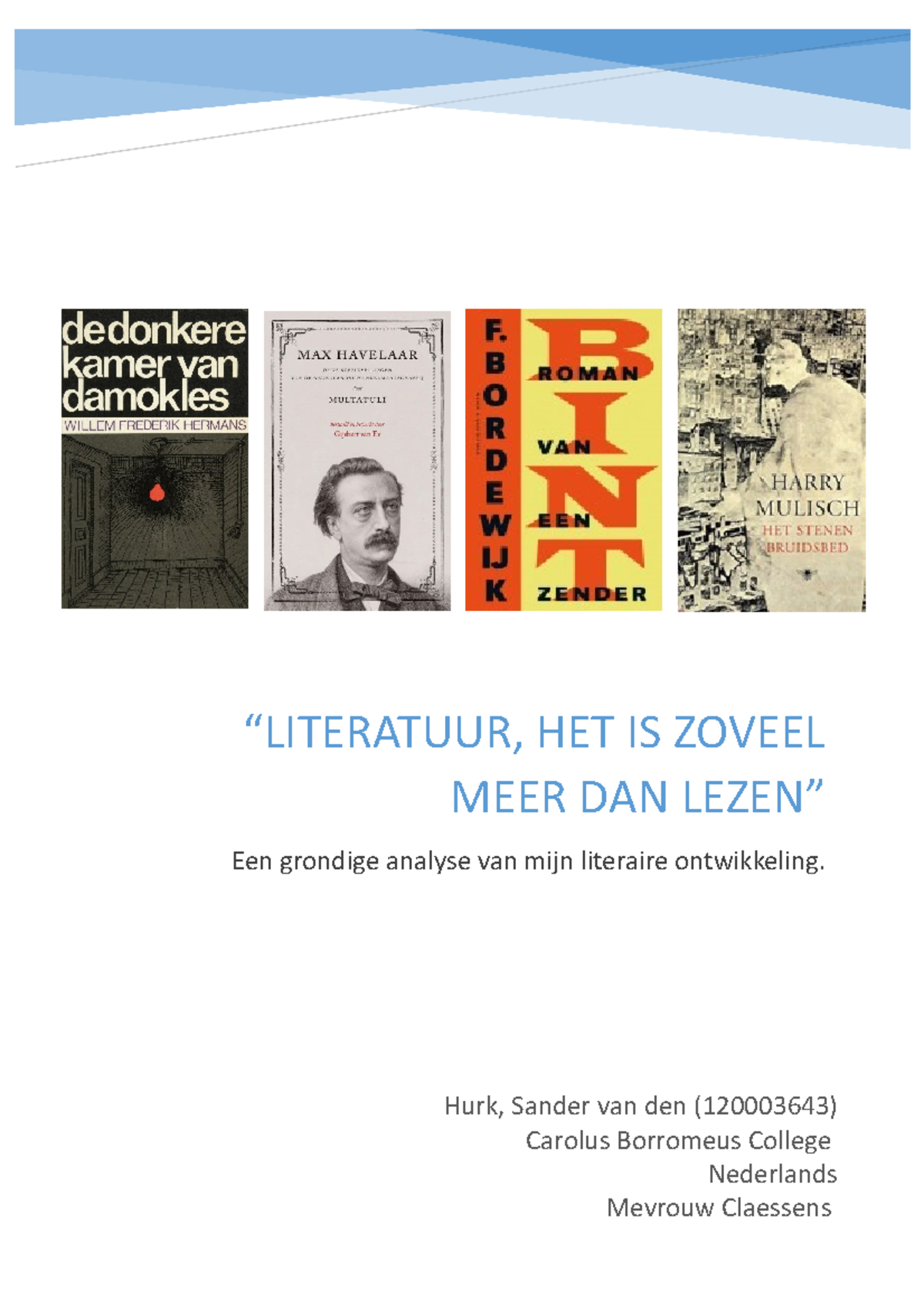 Beschouwing Nederlands - LI “LITERATUUR, HET IS ZOVEEL MEER DAN LEZEN ...