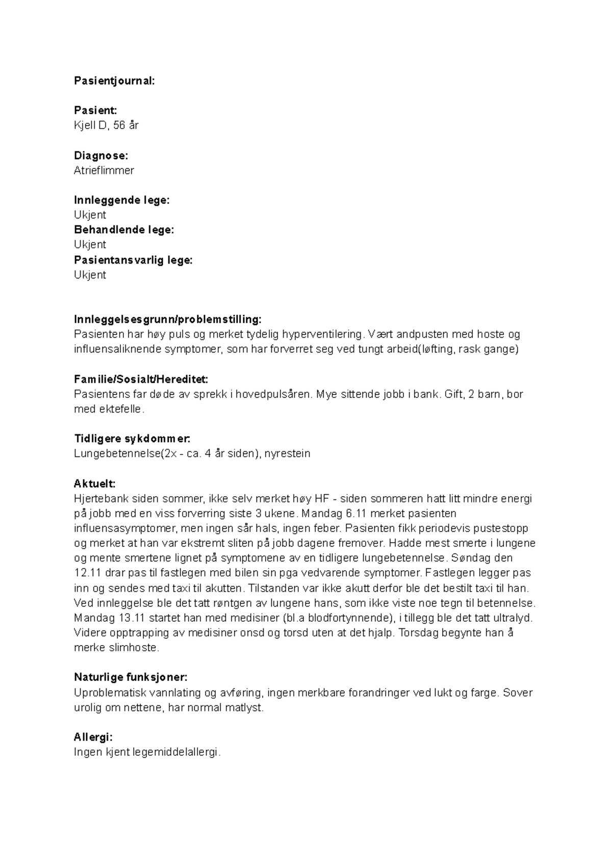 Journal 1(A,S,D) - Foredragsnotater 1 - Pasientjournal: Pasient: Kjell ...