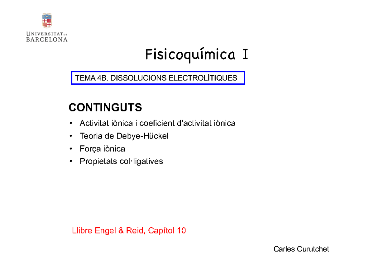 T4 Dissolucions electrolitiques FQI - TEMA 4B. DISSOLUCIONS ELECTROLÍTIQUES CONTINGUTS Carles ...