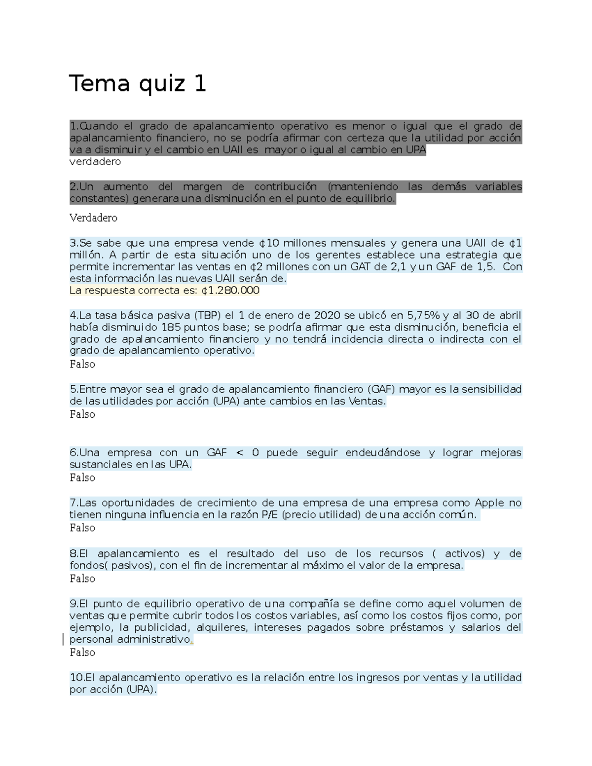 Pmreguntas admin tema QUIZ 1 2 Y 3 - Tema quiz 1 1 el grado de apalancamiento operativo es menor ...