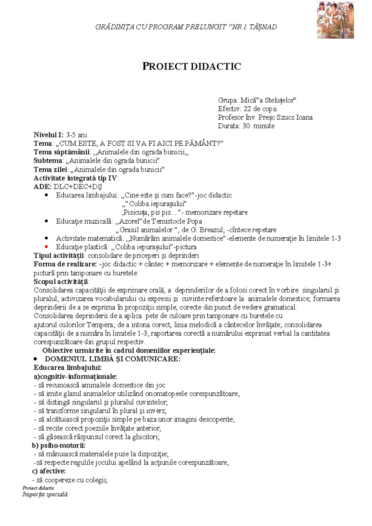 Proiect de activitate integrata ade inspectie speciala - PROIECT DIDACTIC Nivelul I: 3-5 ani ...