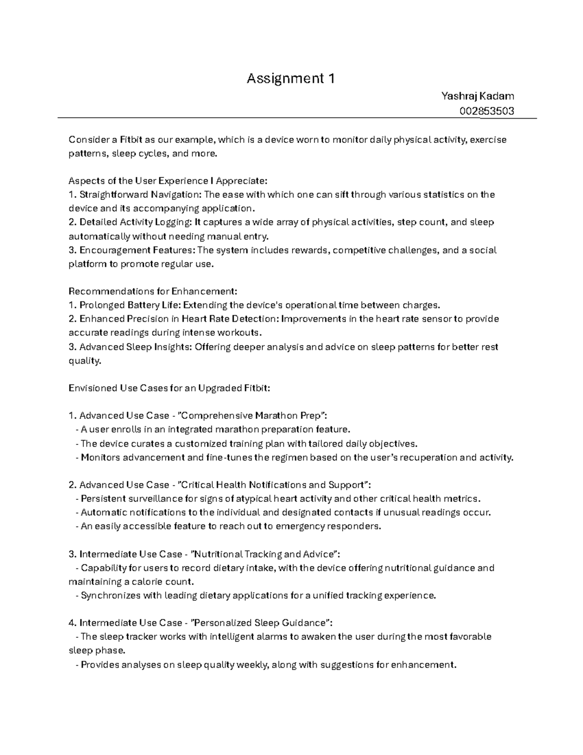 Assignment 1 - Aspects of the User Experience I Appreciate: 1. Straightforward Navigation: The ...