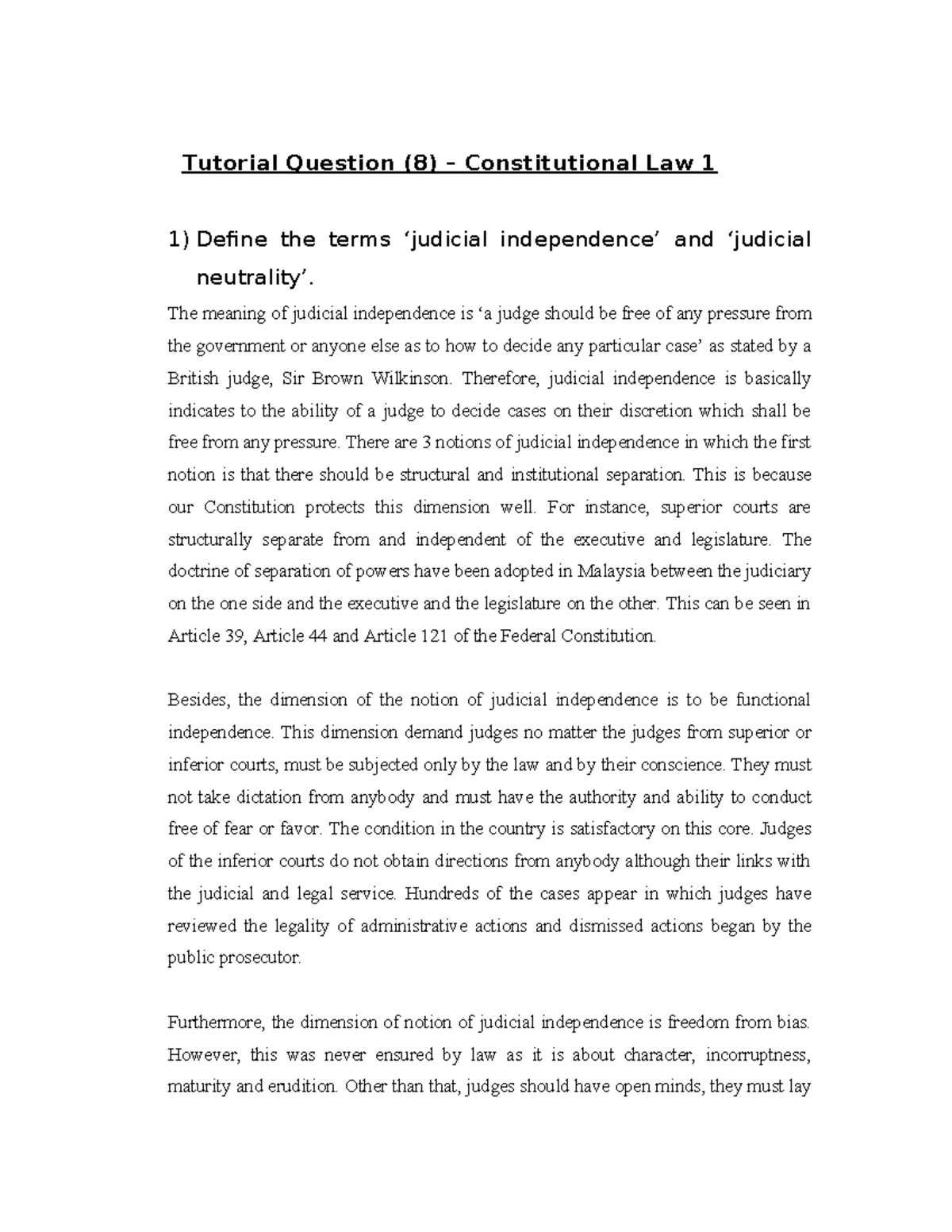 Tutorial Question 8 - The meaning of judicial independence is ‘a judge ...