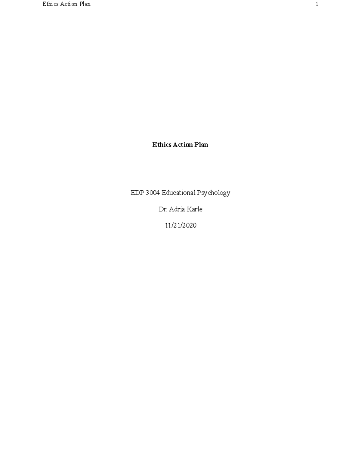 EDP 3004 Ethical Action Plan - Ethics Action Plan EDP 3004 Educational ...