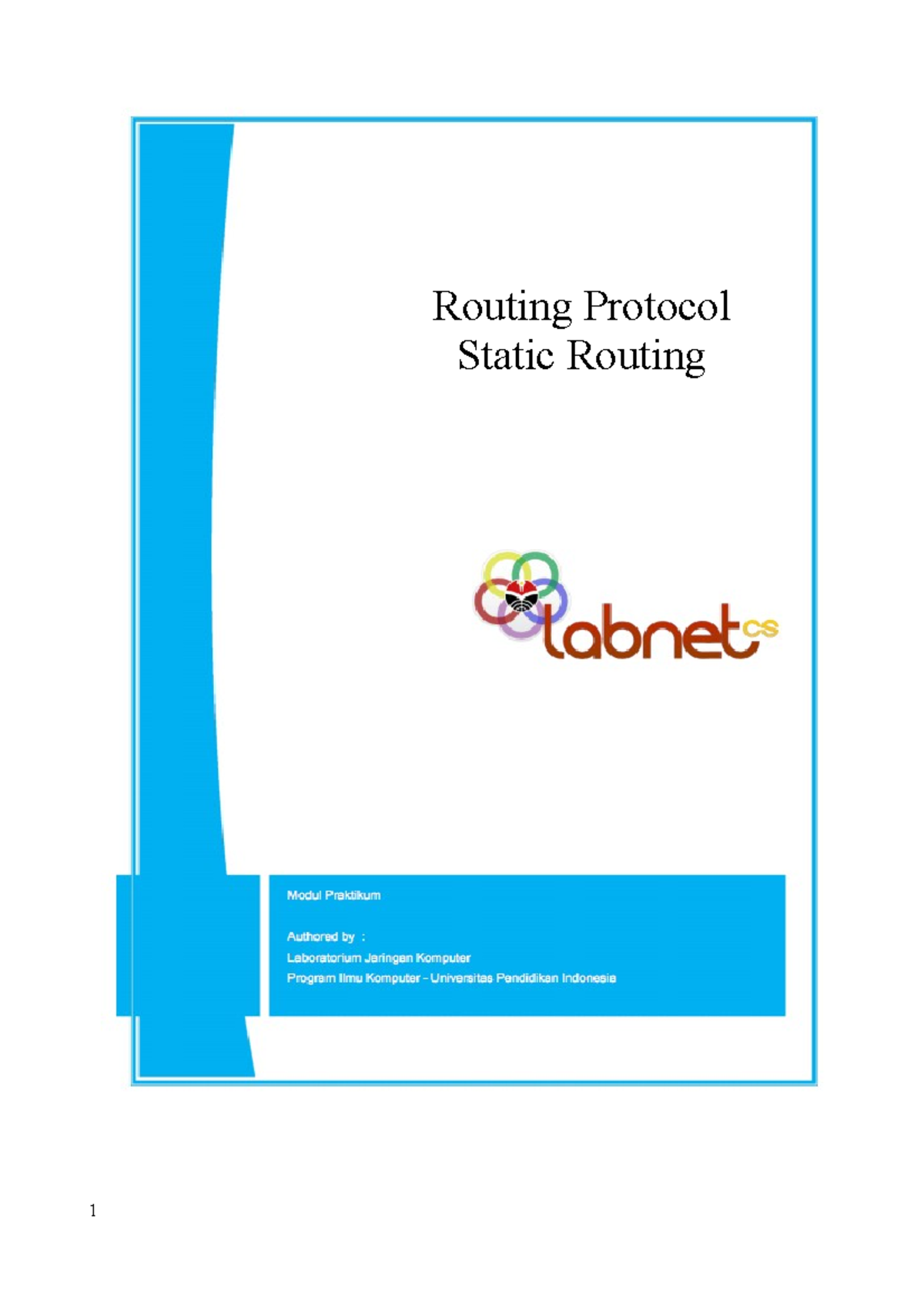 Static Routing Modul Routing Protocol Static Routing Tujuan