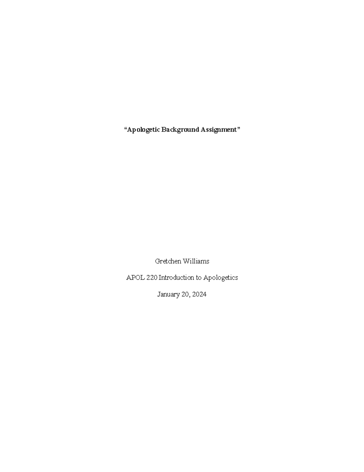 Apologetic Background Assignment - “Apologetic Background Assignment ...