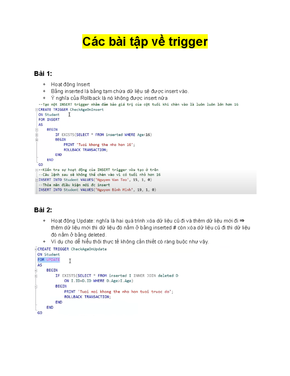 Các bài tập về trigger - Các bài tập về trigger Bài 1: + Hoạt động Insert + Bảng inserted là ...