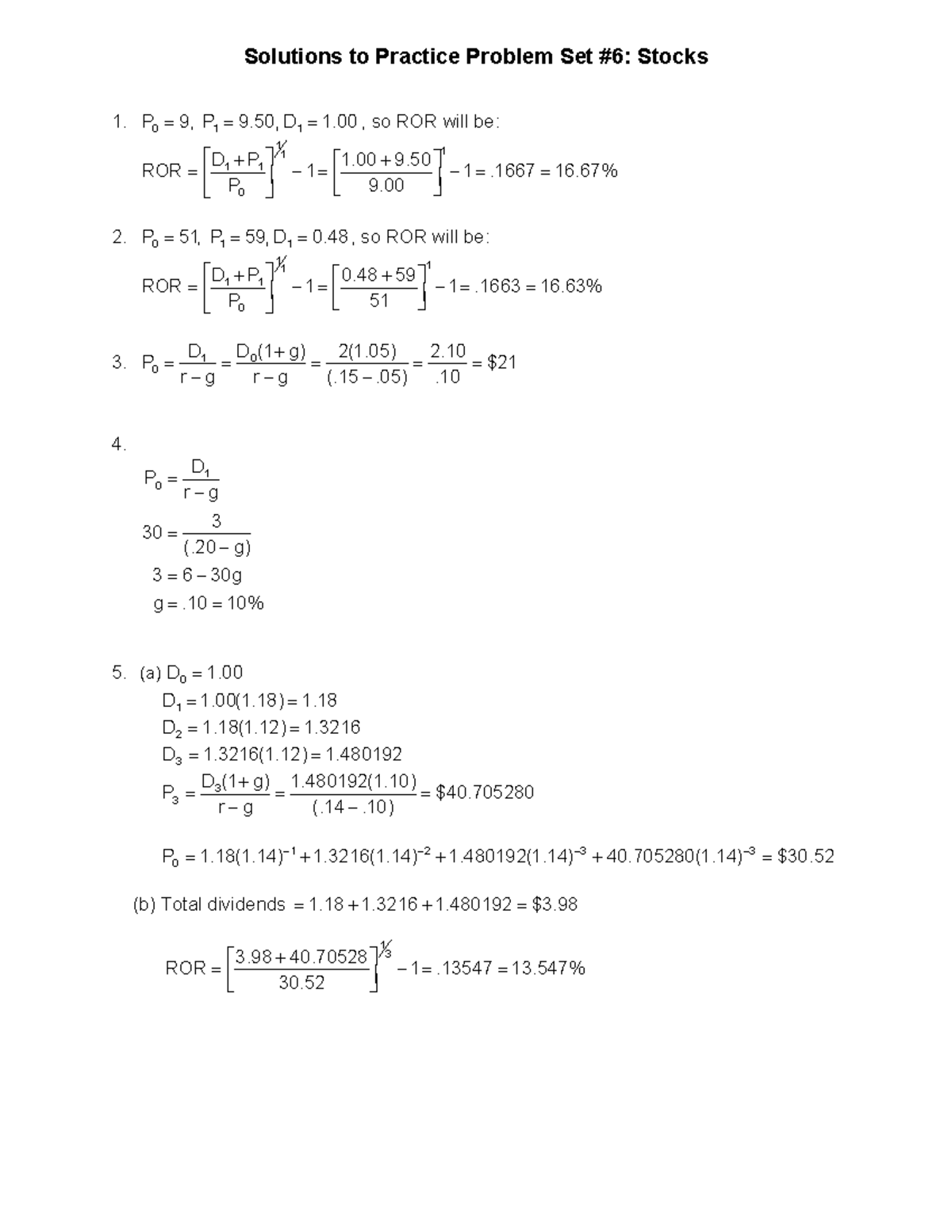 Stocks I - solutions - Solutions to Practice Problem Set #6: Stocks P 0 = 9 , P 1 = 9. 50 ,D 1 ...