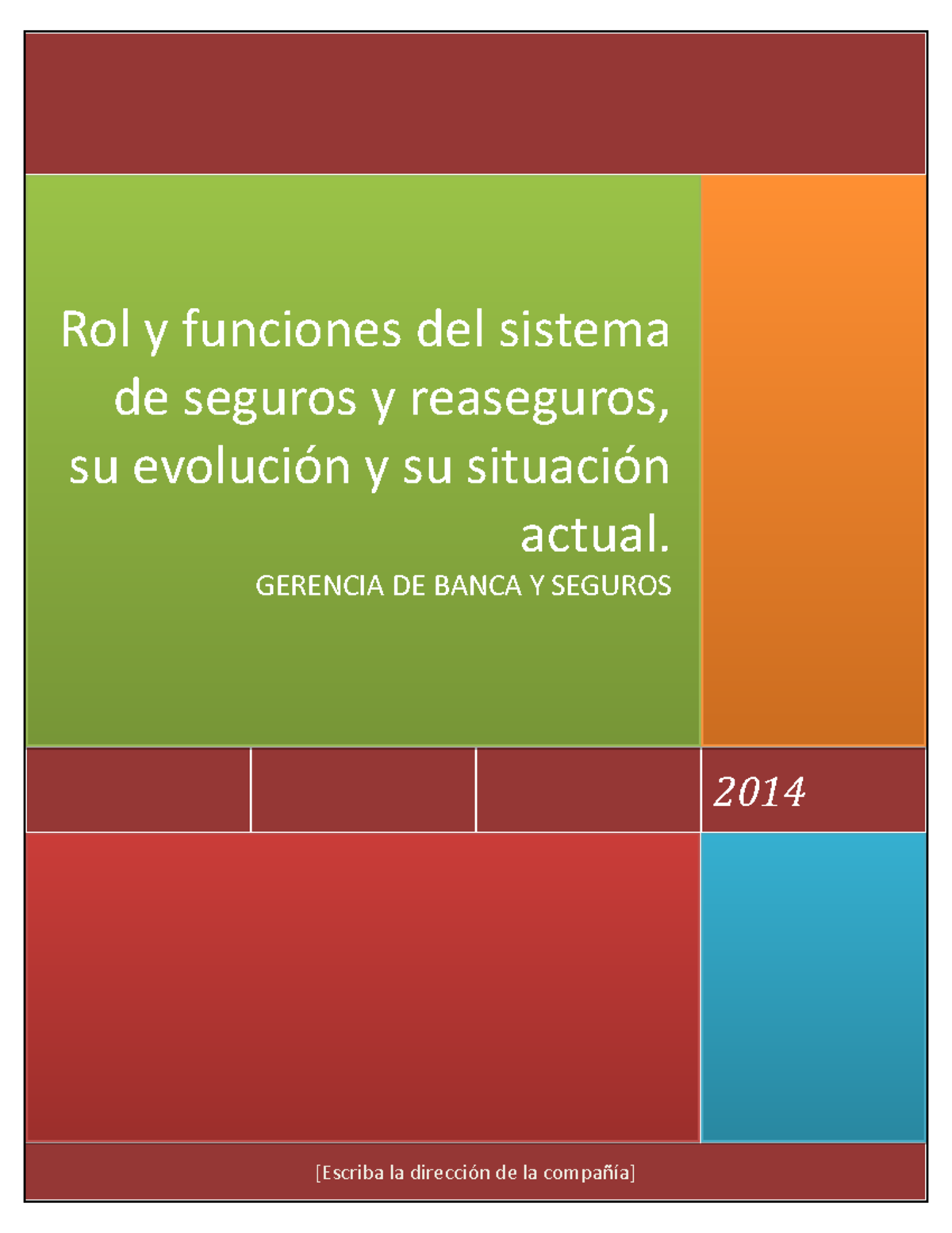 EL Sistema DE Seguros Y Reaseguros - [Escriba la dirección de la compañía] 2014 Rol y funciones ...