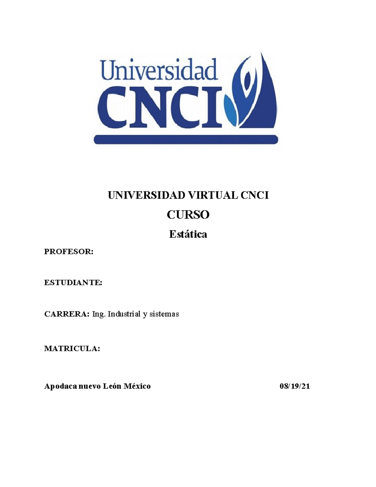 Universidad Virtual CNCI estatica act 2 - UNIVERSIDAD VIRTUAL CNCI CURSO Estática PROFESOR ...