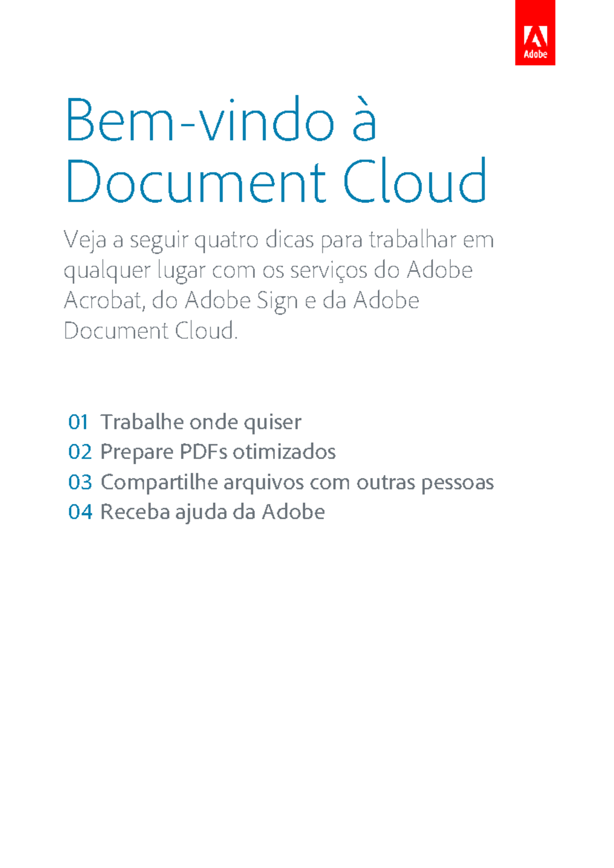 Boas-vindas - Resumo - Bem-vindo à Document Cloud Veja a seguir quatro dicas para trabalhar em ...