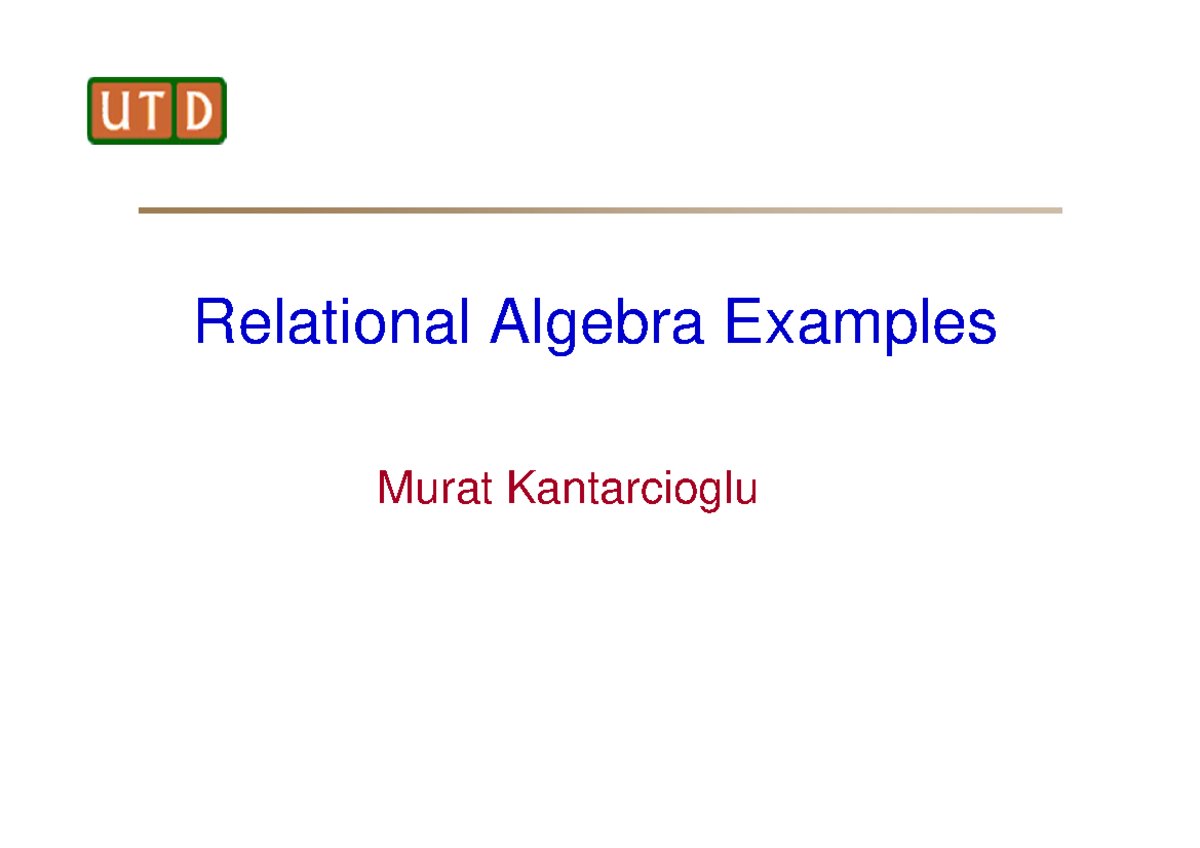 Relational-algebra-examples - Relational Algebra Examples Murat ...