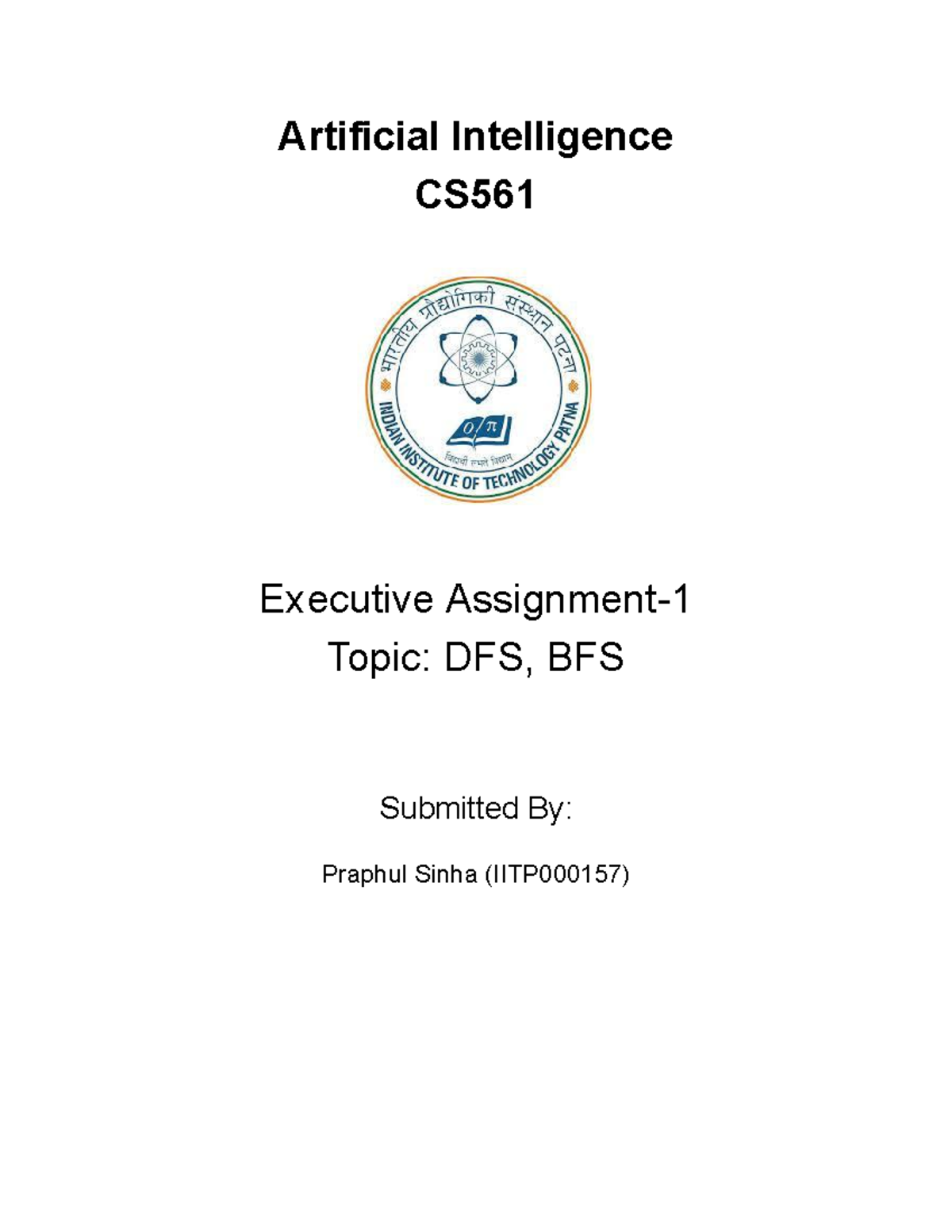 IITP000157 - Assignemnt - Artificial Intelligence CS Executive Assignment- Topic: DFS, BFS ...