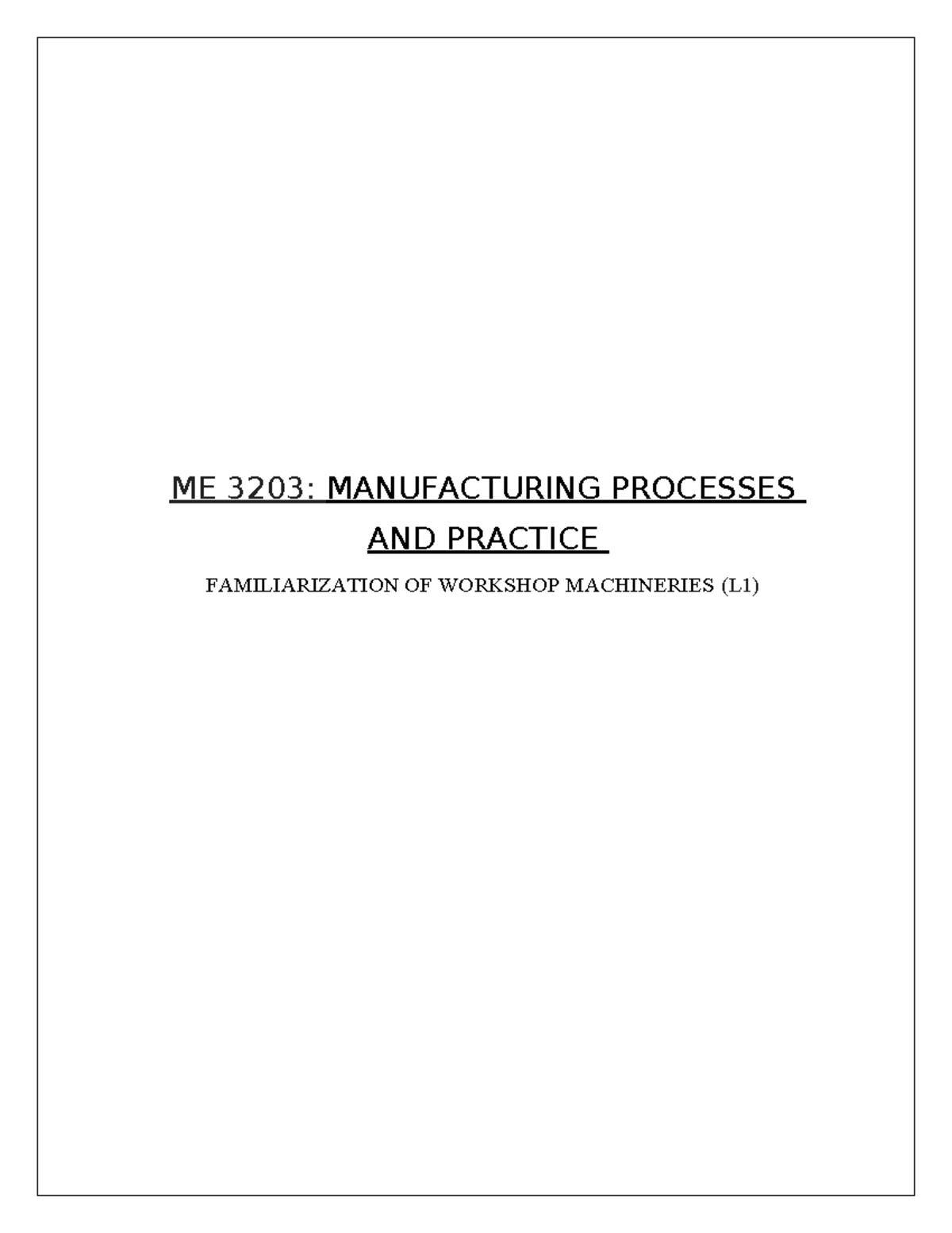 Safety practices in Labs - ME 3203: MANUFACTURING PROCESSES AND ...