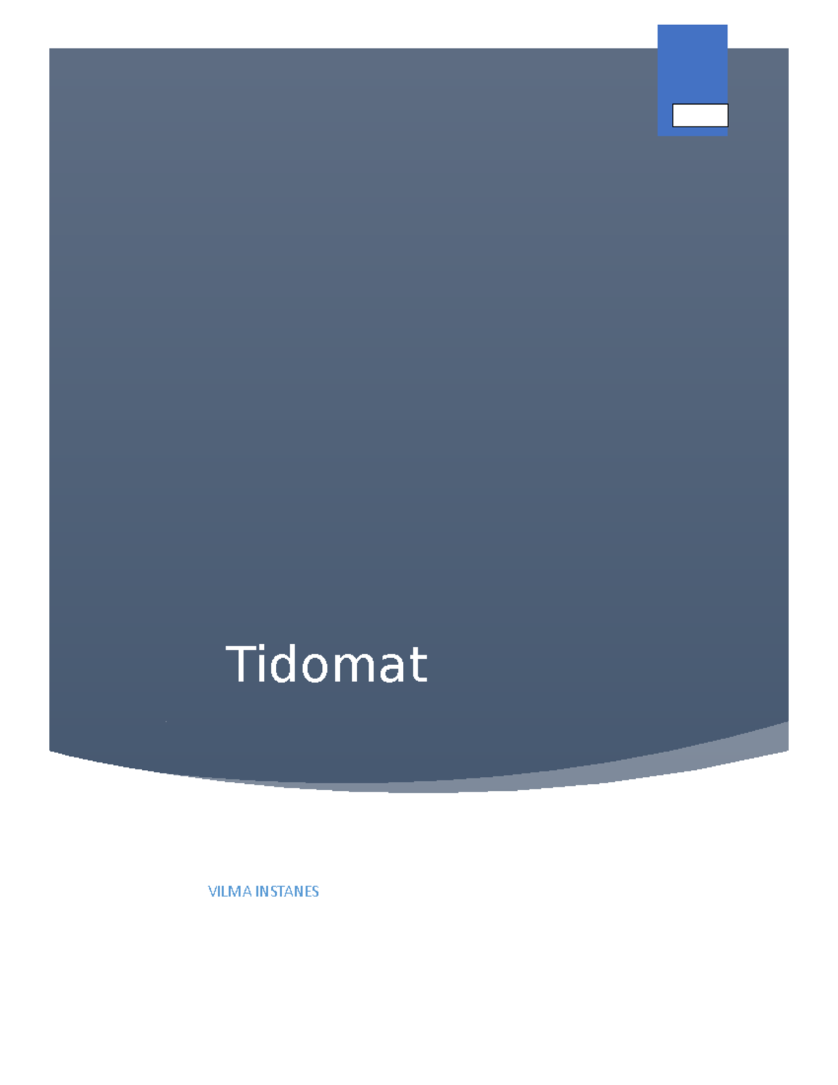 Tidomat andreutkast fra VG2 2020 - Tidomat VILMA INSTANES Innhold Generelt om - Studocu