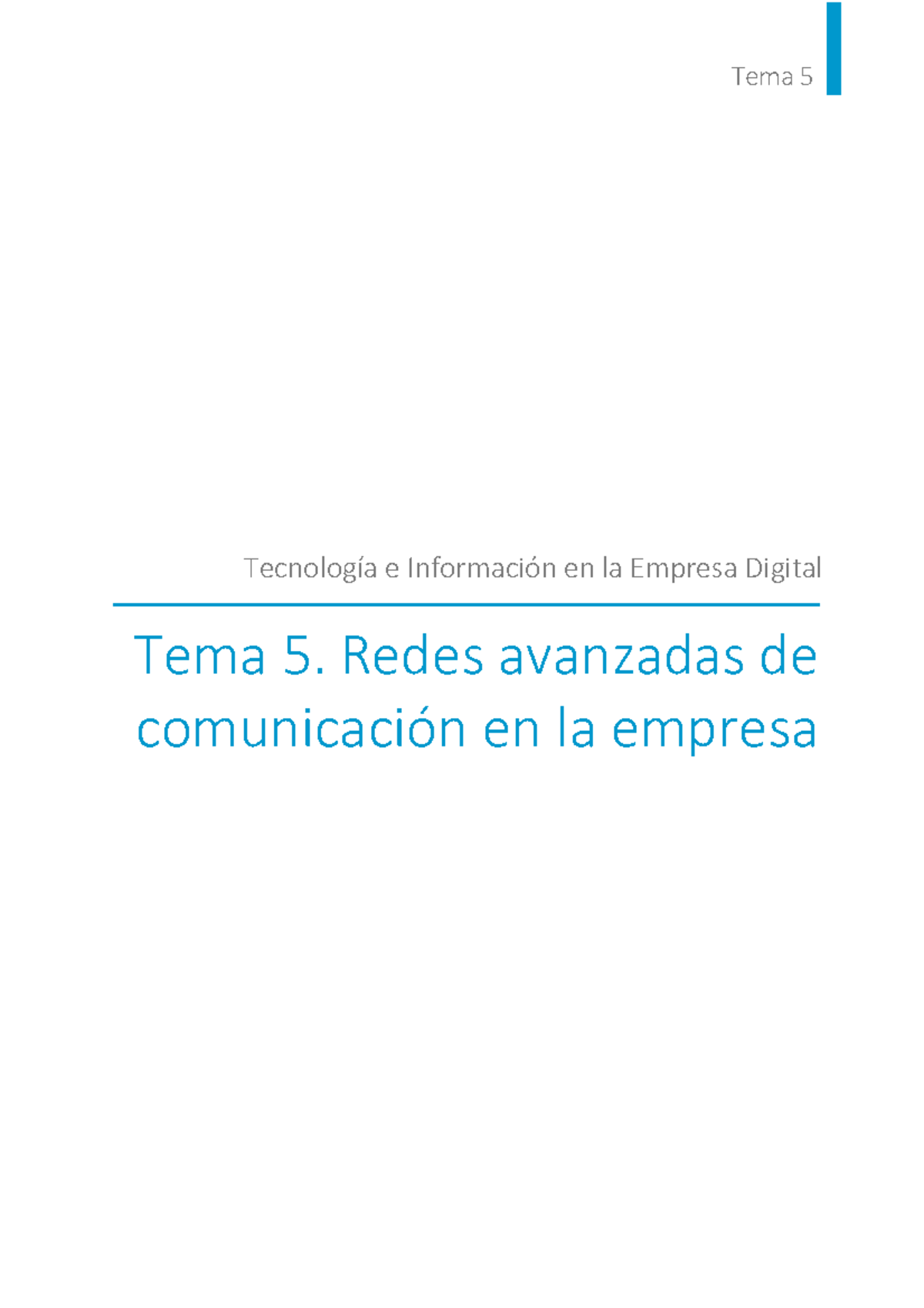 Tema 5 - tema 5 - Tema 5 Tecnología e Información en la Empresa Digital Tema 5. Redes avanzadas ...