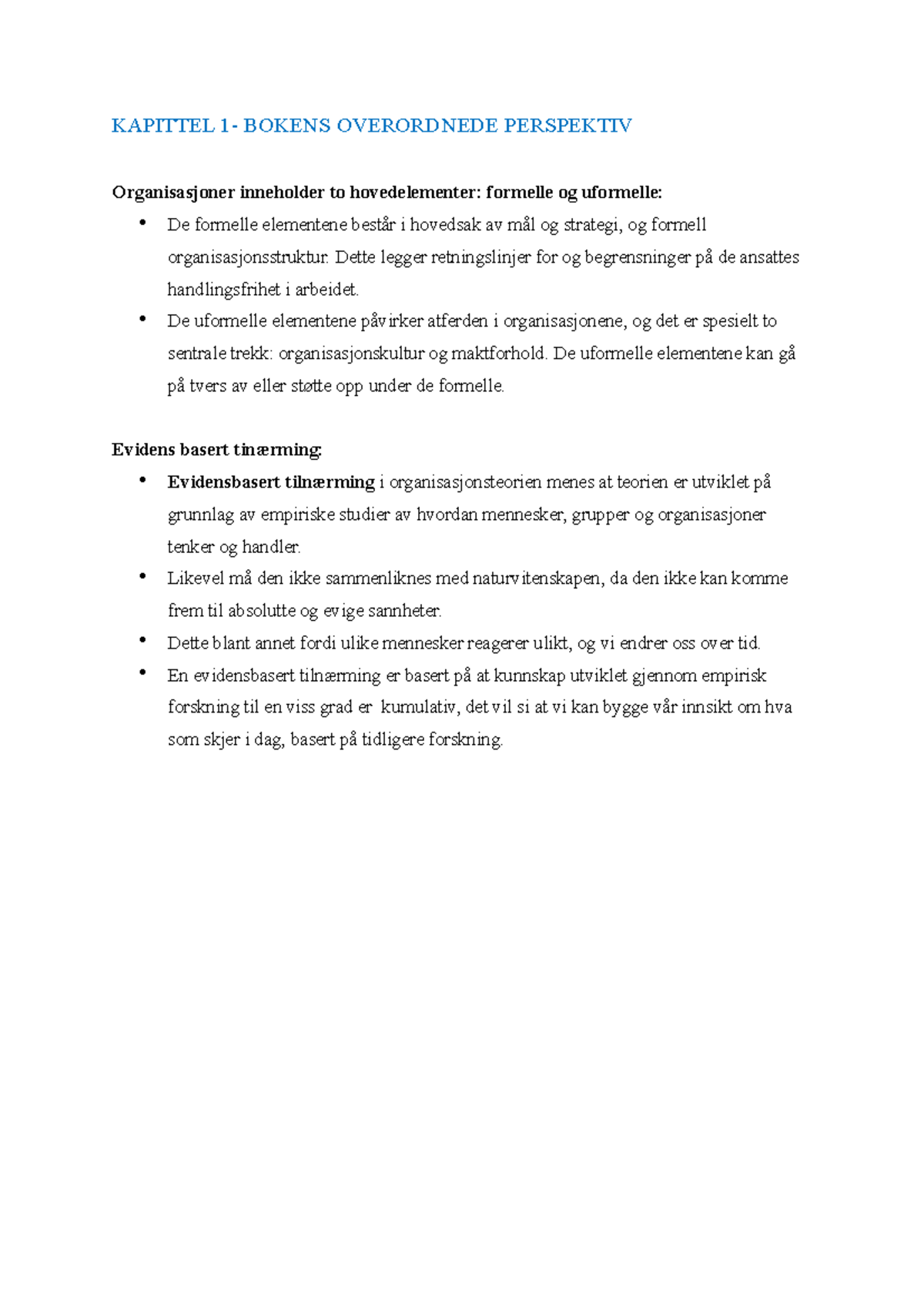 Kapittel 1-5 hvordan organisasjoner fungerer - KAPITTEL 1- BOKENS OVERORDNEDE PERSPEKTIV - Studocu