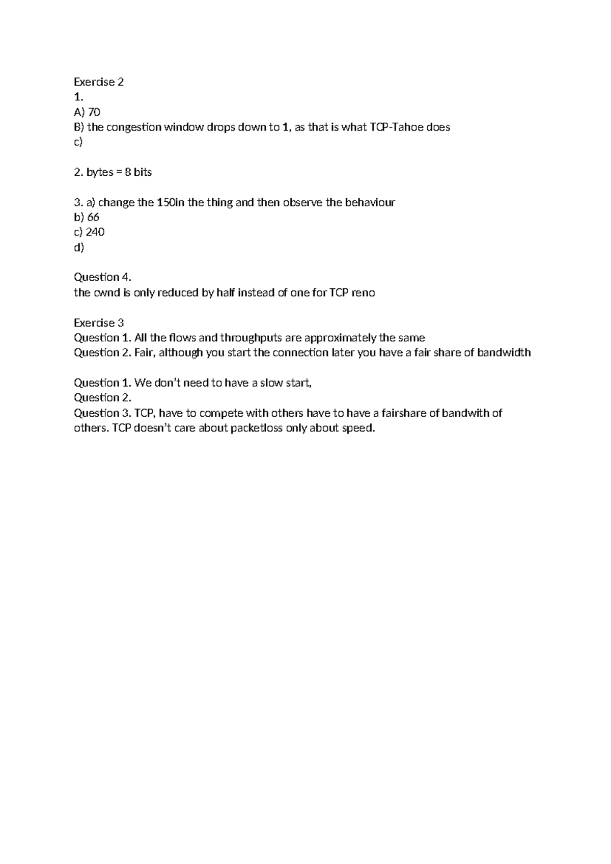 COMP3331 LAB5 - Exercise 2 1. A) 70 B) the congestion window drops down to 1, as that is what ...