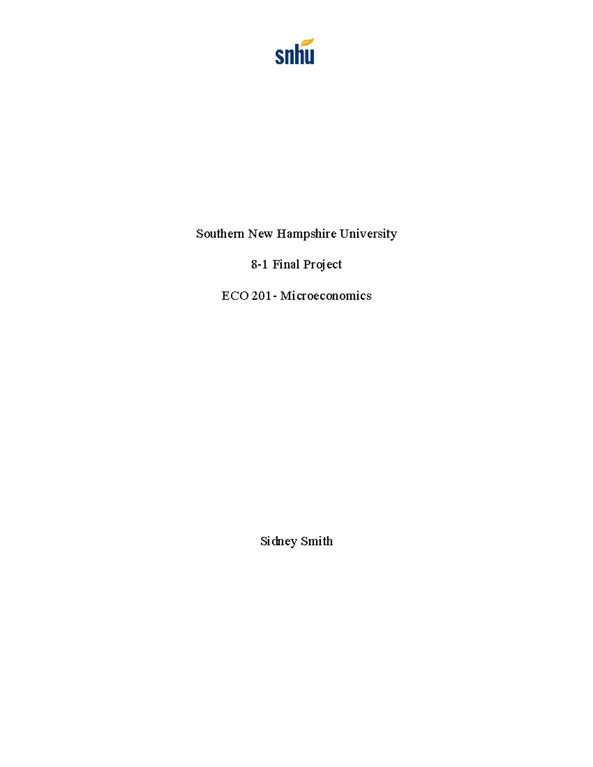 ECO 201 Project Sidney - course work - Southern New Hampshire ...